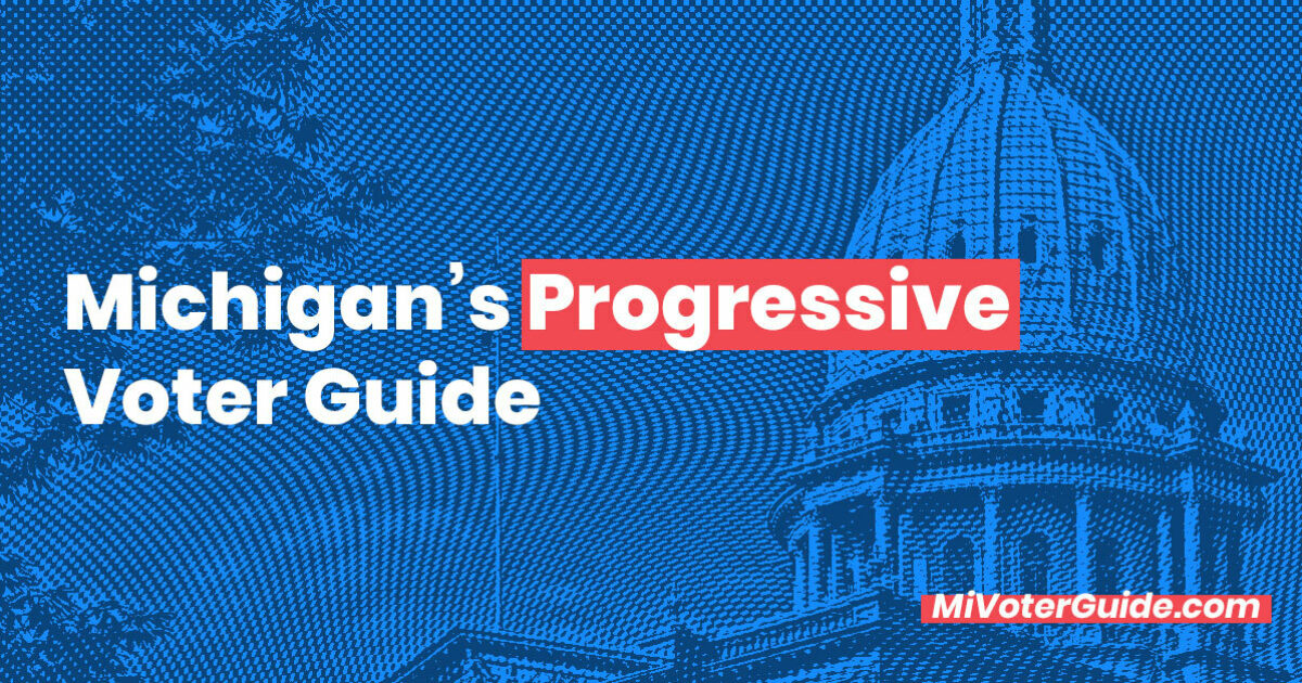 Michigan's Progressive Voter Guide: What Voters Need to Know for Nov. 6